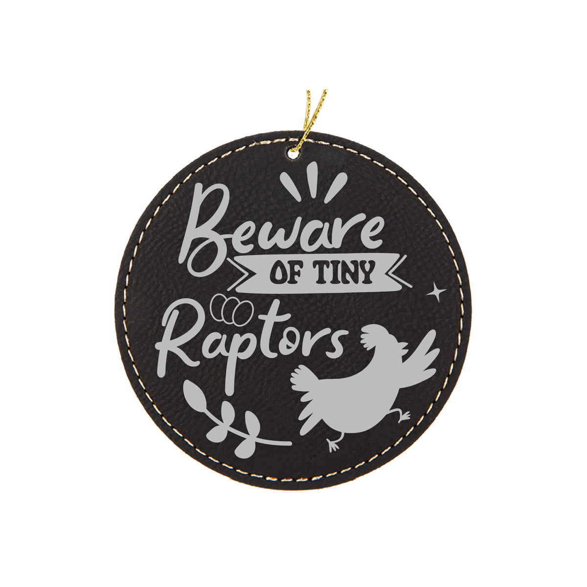 Beware of the Tiny Raptors Chicken Ornament Chicken Gift — GriffonCo ...